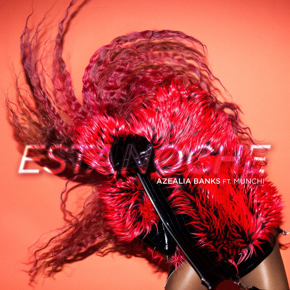 Azealia Banks - Esta Noche (Single) - Reviews - Album of The Year