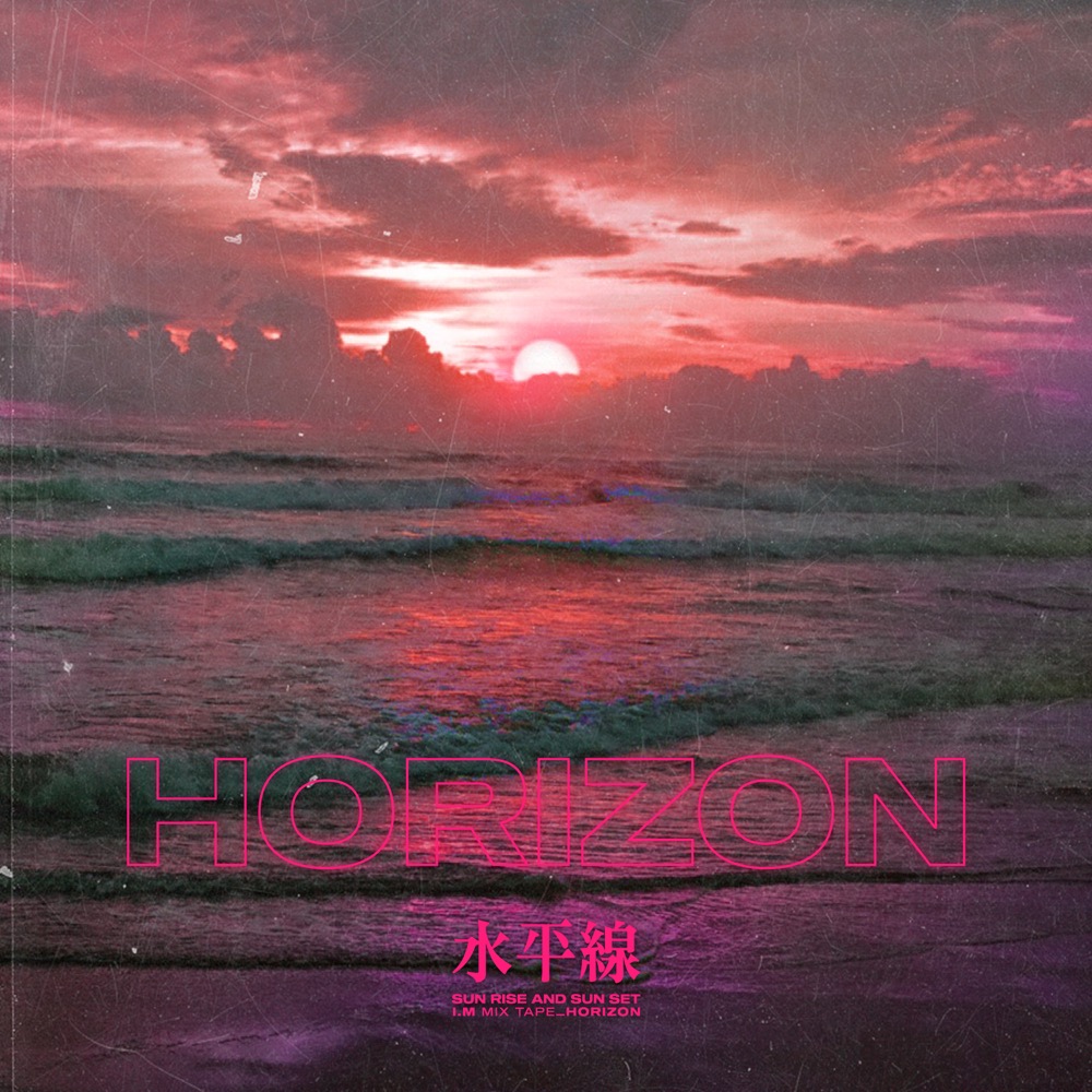 I.M & ELHAE - Horizon (Mixtape) - Reviews - Album of The Year