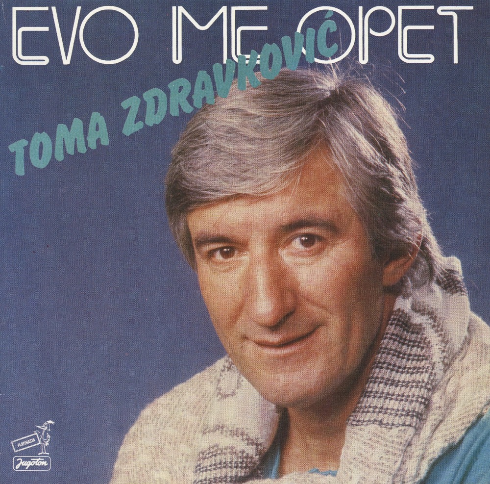 Toma Zdravković - Evo me opet - Reviews - Album of The Year