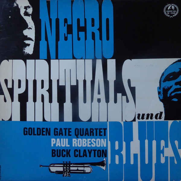 The Golden Gate Quartet, Paul Robeson & Buck Clayton - Negro Spirituals ...
