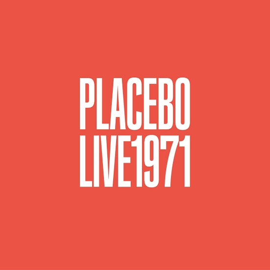 Placebo - Live 1971 - Reviews - Album of The Year