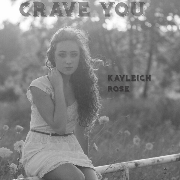 Kayleigh Rose - Crave You (Single) - Reviews - Album of The Year