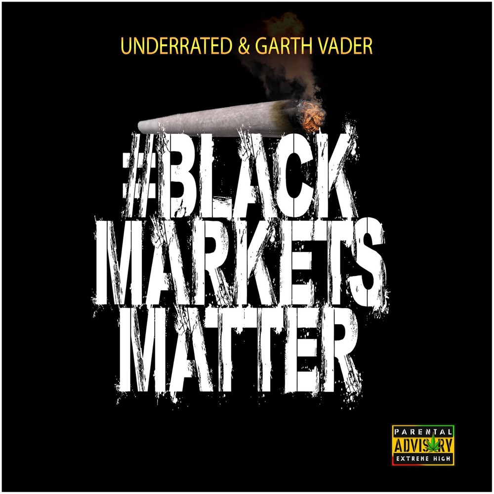 UnderRated & Garth Vader - Black Markets Matter - Reviews - Album of ...