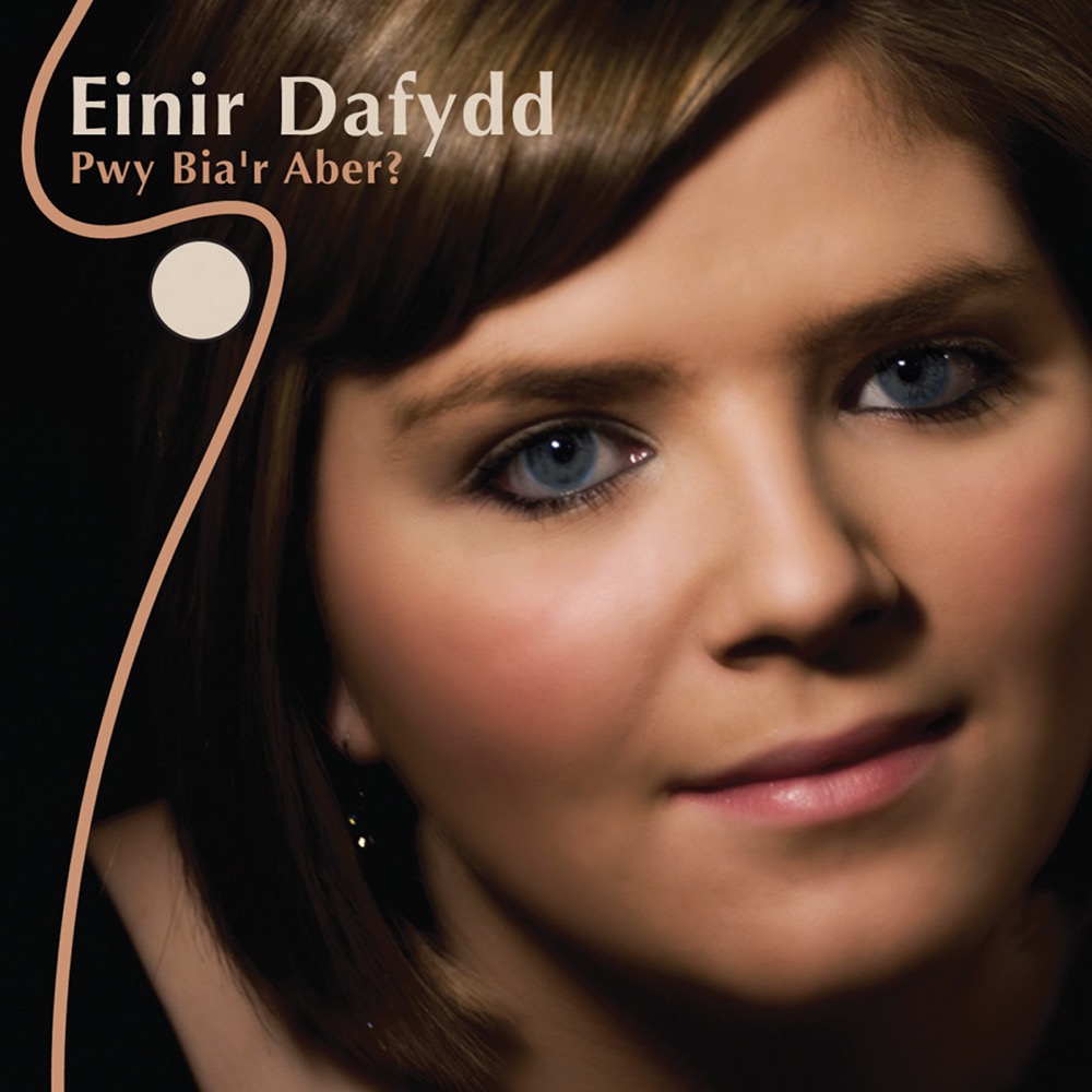 Einir Dafydd - Pwy Bia’r Aber? - Reviews - Album of The Year