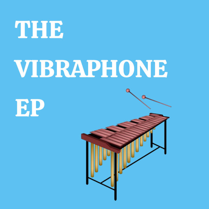 The Vibraphone Man - The Vibraphone EP - Reviews - Album of The Year