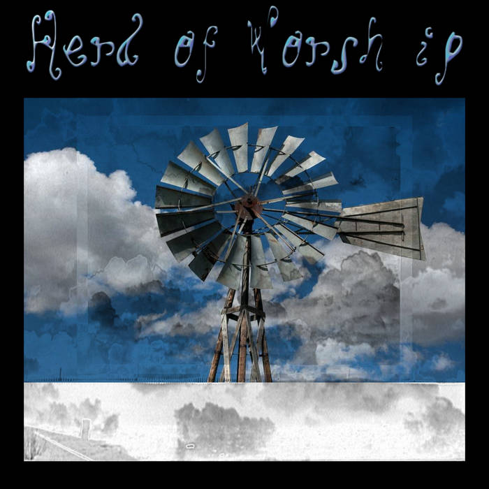 Herd Of Worship - V. I See the Sky for All It's Worth, That of Course ...