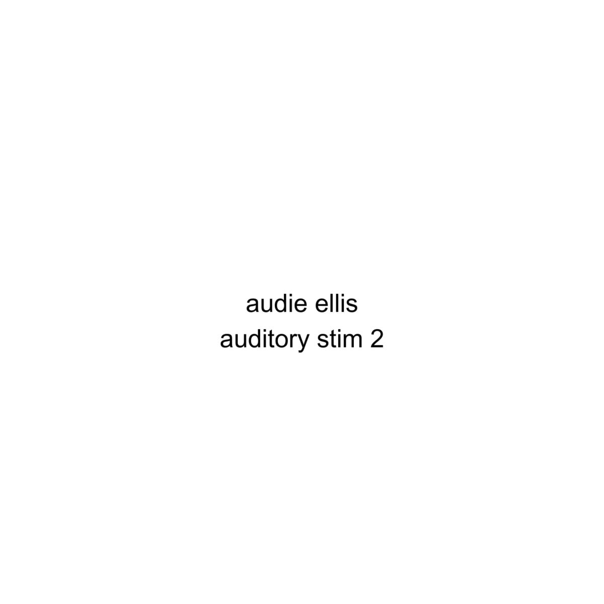 audie ellis - auditory stim 2 - Reviews - Album of The Year