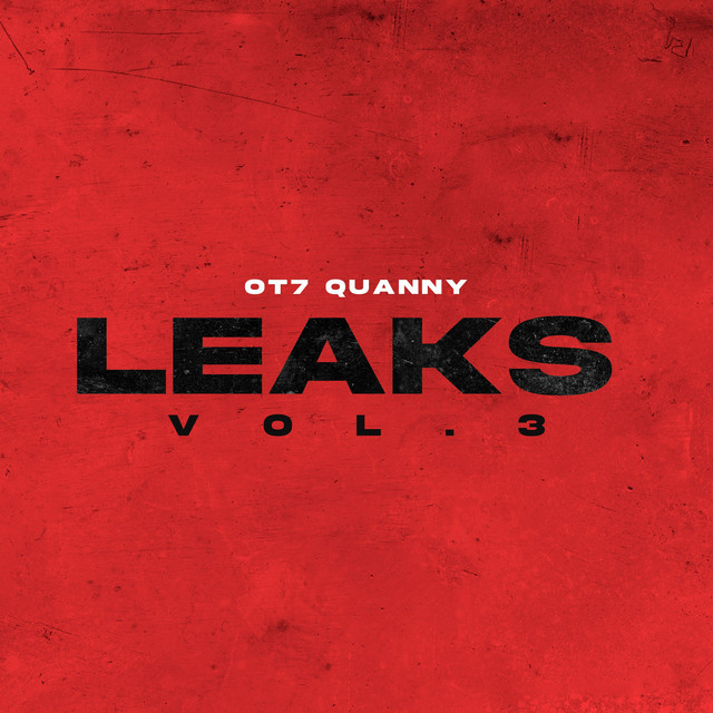 OT7 Quanny - Leaks, Vol. 3 (EP) - Reviews - Album of The Year