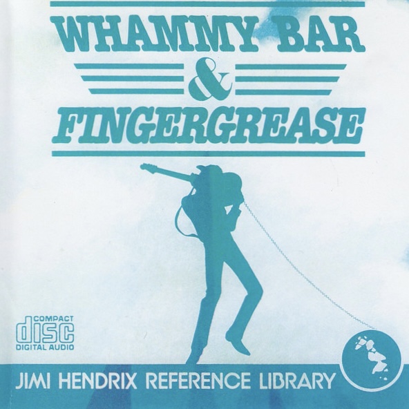 Jimi Hendrix - Whammy Bar & Fingergrease - Reviews - Album of The Year
