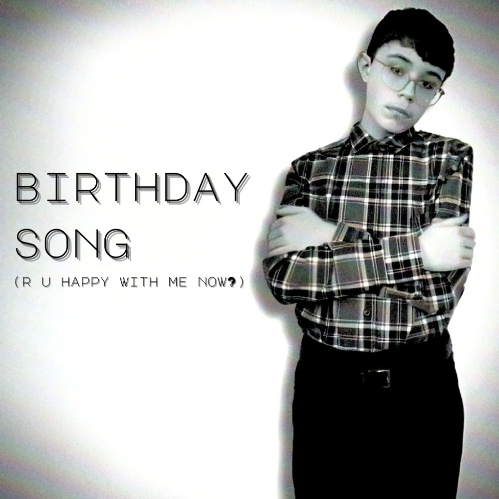 CBmusic - birthday song (r u happy with me now?) - Reviews - Album of ...