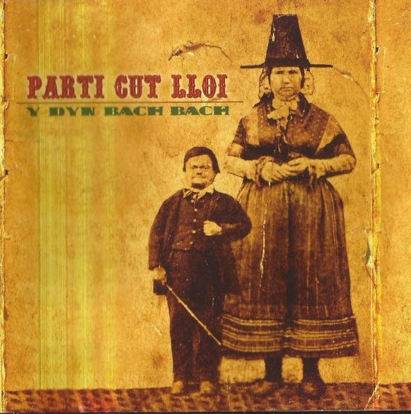 Parti Cut Lloi - Y Dyn Bach Bach - Reviews - Album of The Year