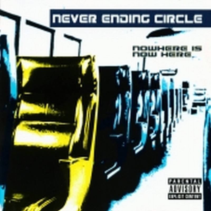 Never Ending Circle - Nowhere Is Here Now - Reviews - Album of The Year