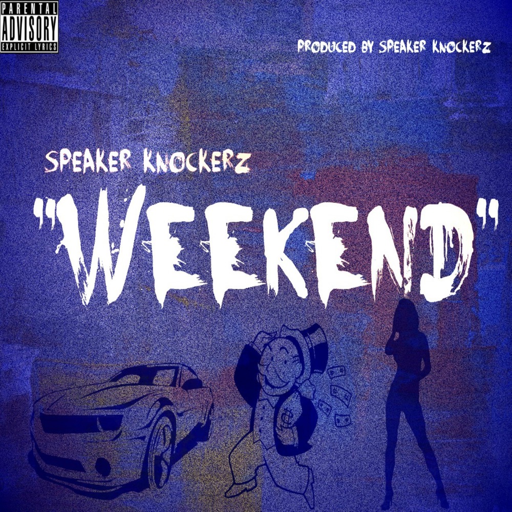 Speaker Knockerz - Weekend (Single) - Reviews - Album of The Year