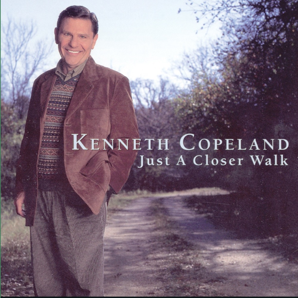 Kenneth Copeland - Just a Closer Walk - Reviews - Album of The Year