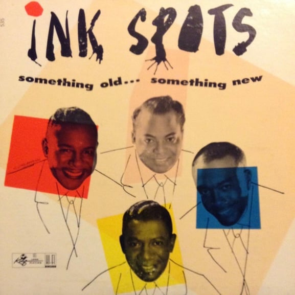 Ink Spots - Something Old… Something New - Reviews - Album of The Year