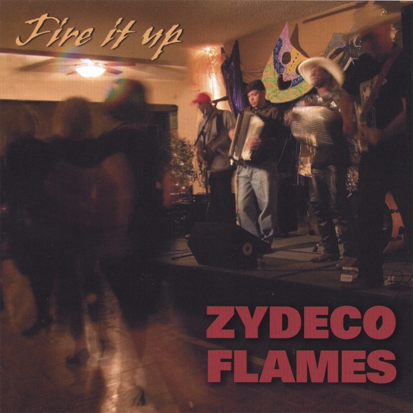 Zydeco Flames - Fire It Up - Reviews - Album of The Year