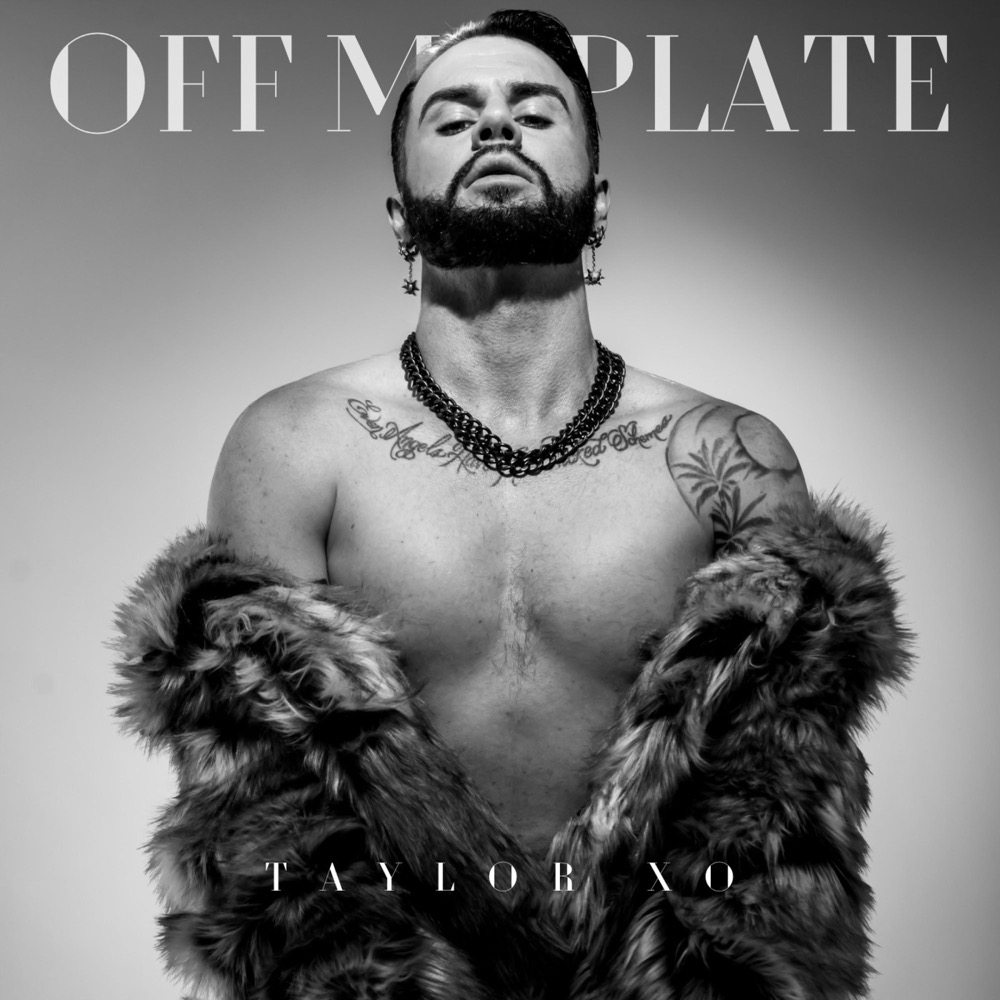 Taylor Xo - Off My Plate - Reviews - Album of The Year