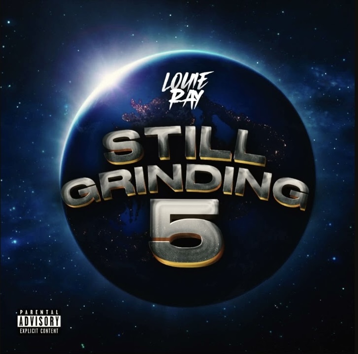 Louie Ray - Still Grinding 5 - Reviews - Album of The Year