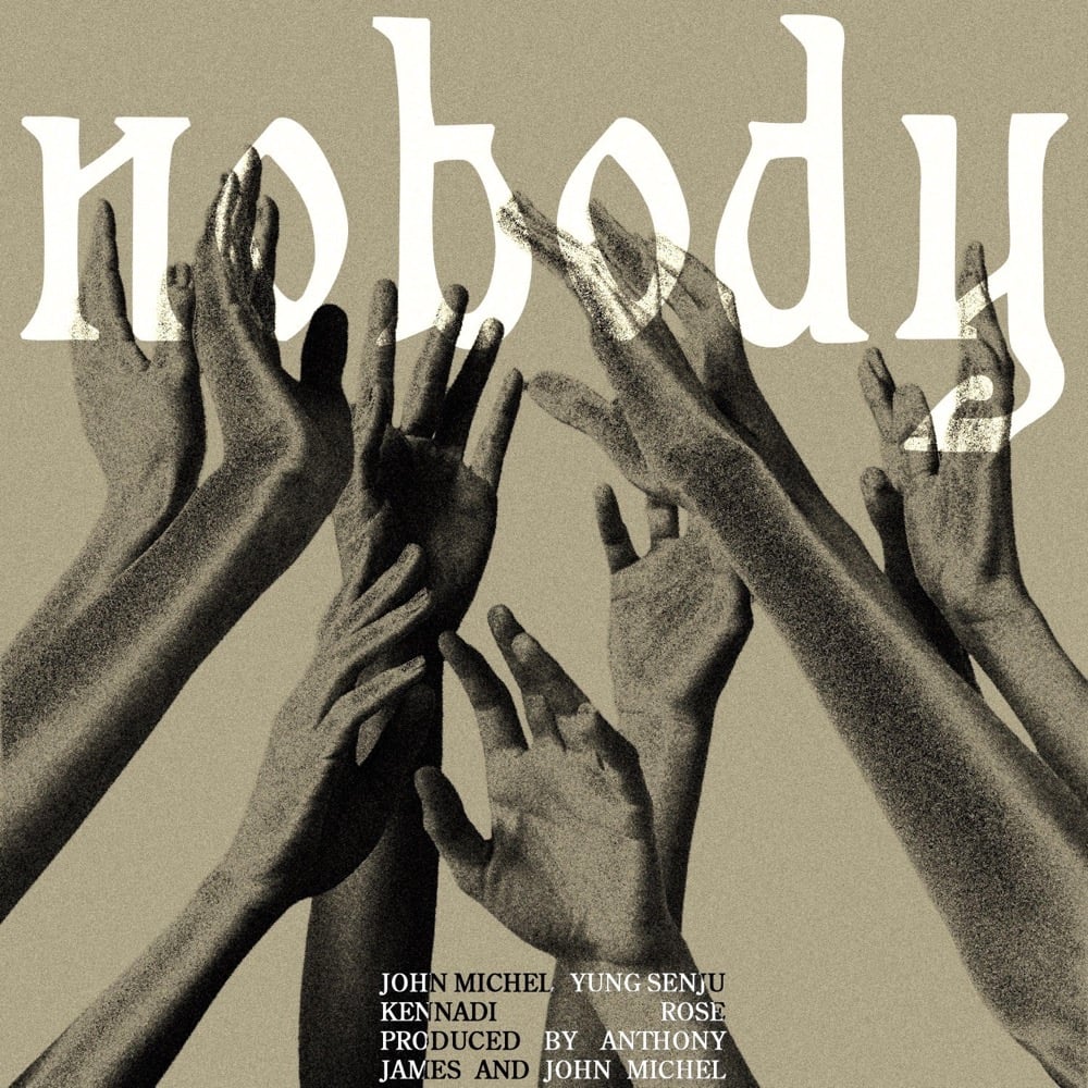 John Michel, Yung Senju, Anthony James & Kennadi Rose - NOBODY (Single ...