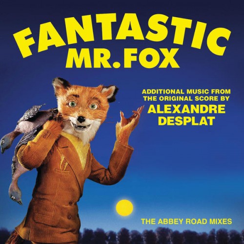 Alexandre Desplat - Fantastic Mr. Fox (Additional Music from the ...