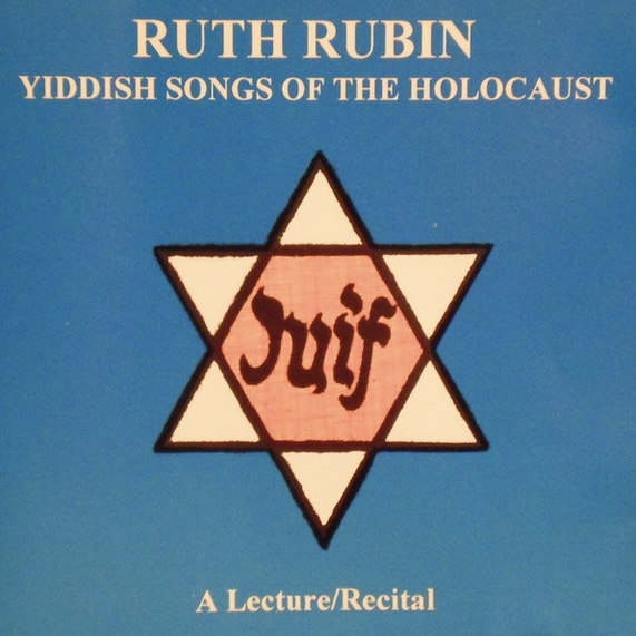 Ruth Rubin - Yiddish Songs of the Holocaust - A Lecture / Recital ...