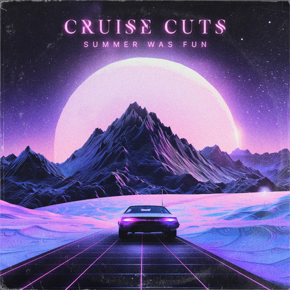Summer Was Fun - Cruise Cuts (EP) - Reviews - Album of The Year