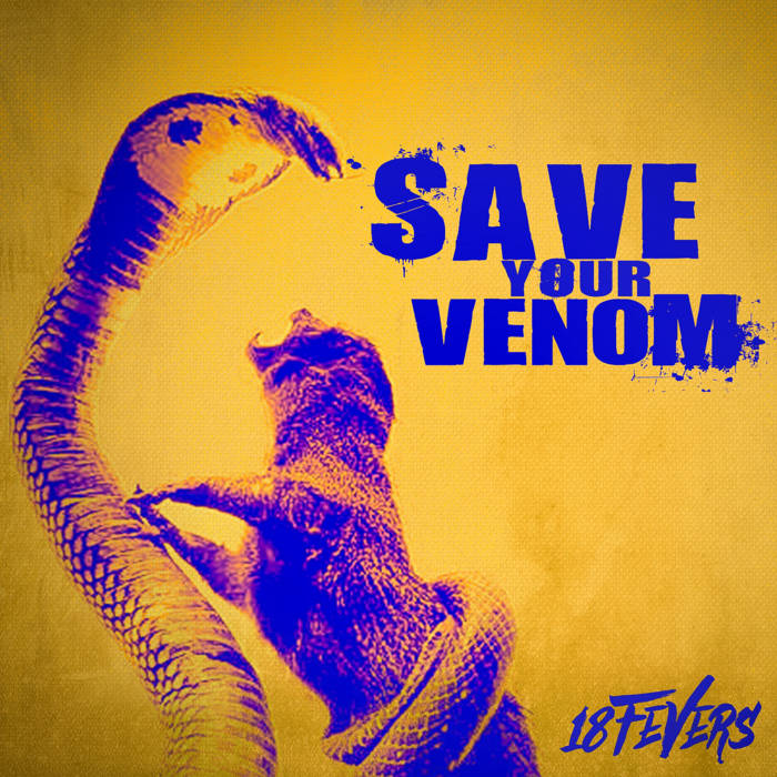 18 Fevers - Save Your Venom (Single) - Reviews - Album of The Year