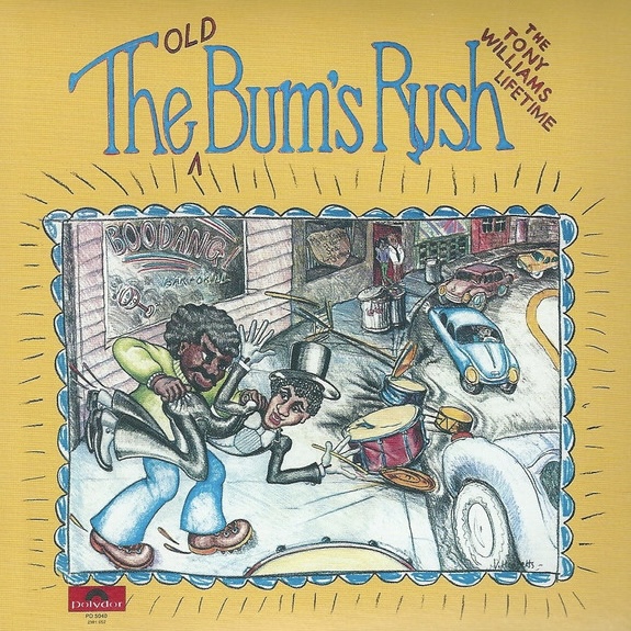 The Tony Williams Lifetime - The Old Bum's Rush - Reviews - Album of ...
