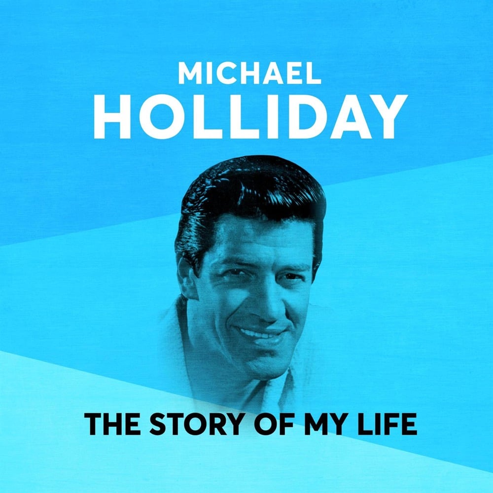Michael Holliday - The Story of My Life (Single) - Reviews - Album of ...