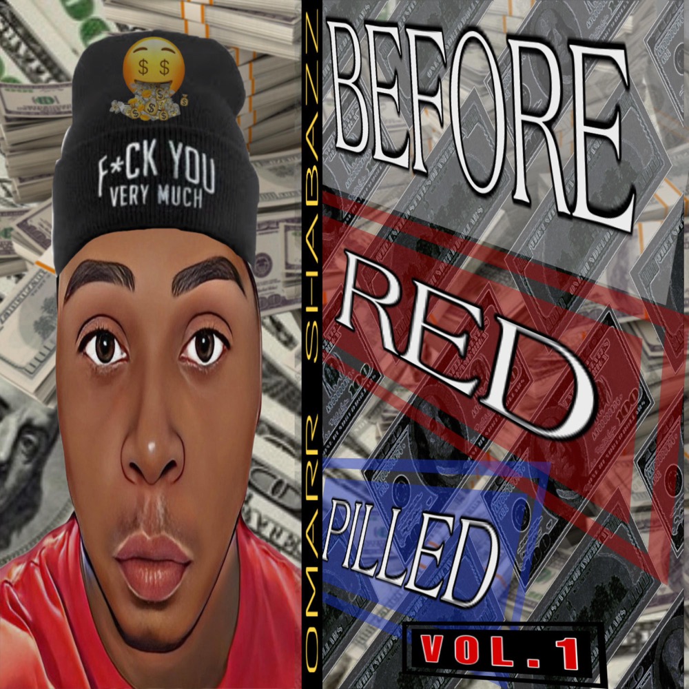 OMARR SHABAZZ - BEFORE RED PILLED - Reviews - Album of The Year