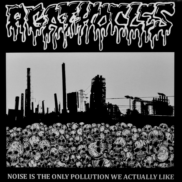 Agathocles & Sete Star Sept - Noise Is The Only Pollution We Actually ...