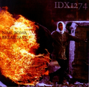 IDX1274 - Nail Bomb, Break Fast! - Reviews - Album of The Year