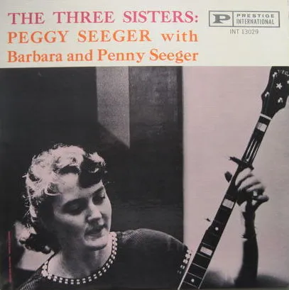 Peggy Seeger - The Three Sisters - Reviews - Album of The Year