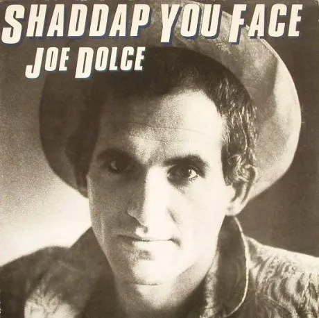 Joe Dolce - Shaddap You Face - Reviews - Album of The Year