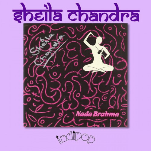 Sheila Chandra - Nada Brahma - Reviews - Album of The Year