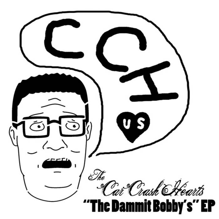 The Car Crash Hearts - "The Dammit Bobby's" EP - Reviews - Album of The ...