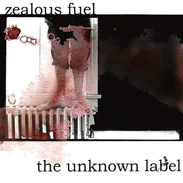 Zealous Fuel - The Unknown Label - Reviews - Album of The Year