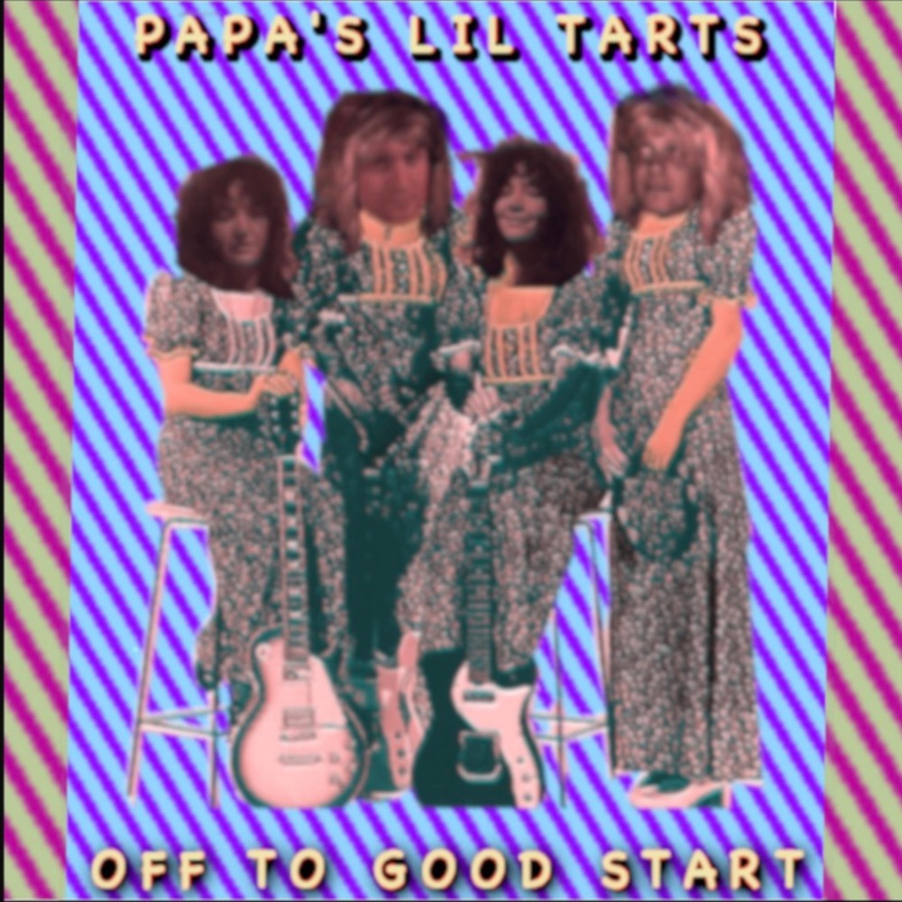 Papa's Lil Tarts - Off To Good Start - Reviews - Album of The Year