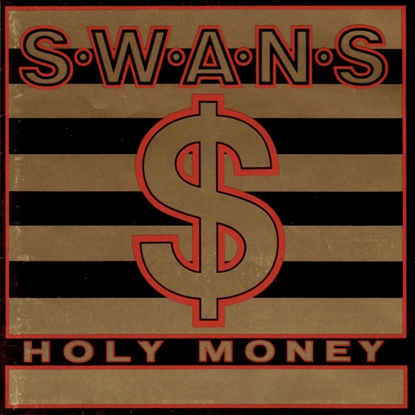 Swans - Holy Money (Reissue) - Reviews - Album of The Year