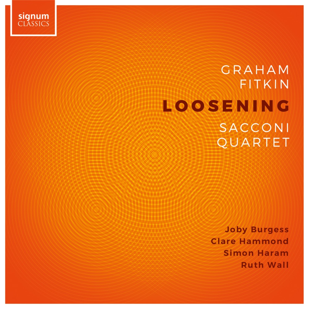 Sacconi Quartet - Graham Fitkin: Loosening - Reviews - Album of The Year