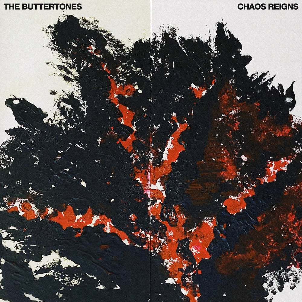 The Buttertones - Chaos Reigns (Single) - Reviews - Album of The Year