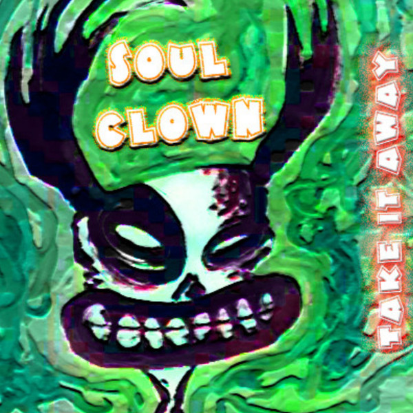 Soul Clown - Take It Away - Reviews - Album of The Year
