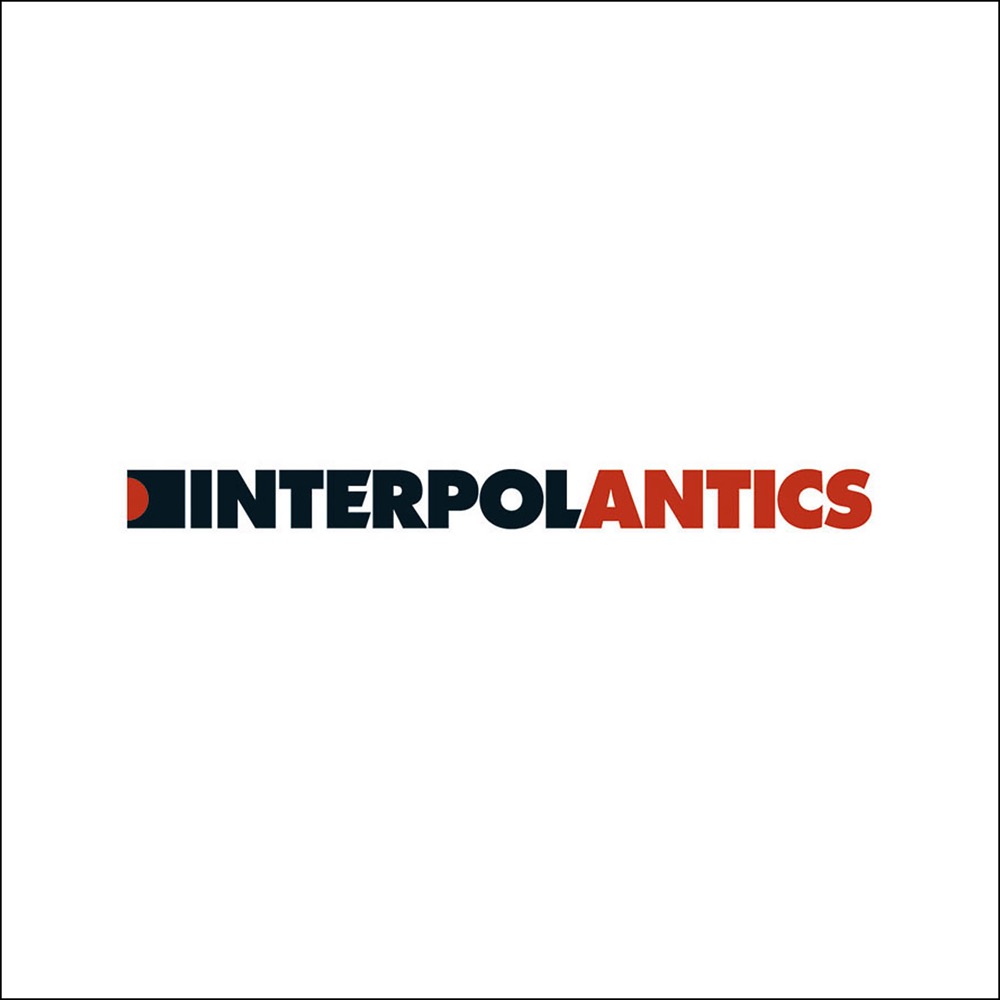 Interpol - Antics (The Twentieth Anniversary Edition) (Reissue ...