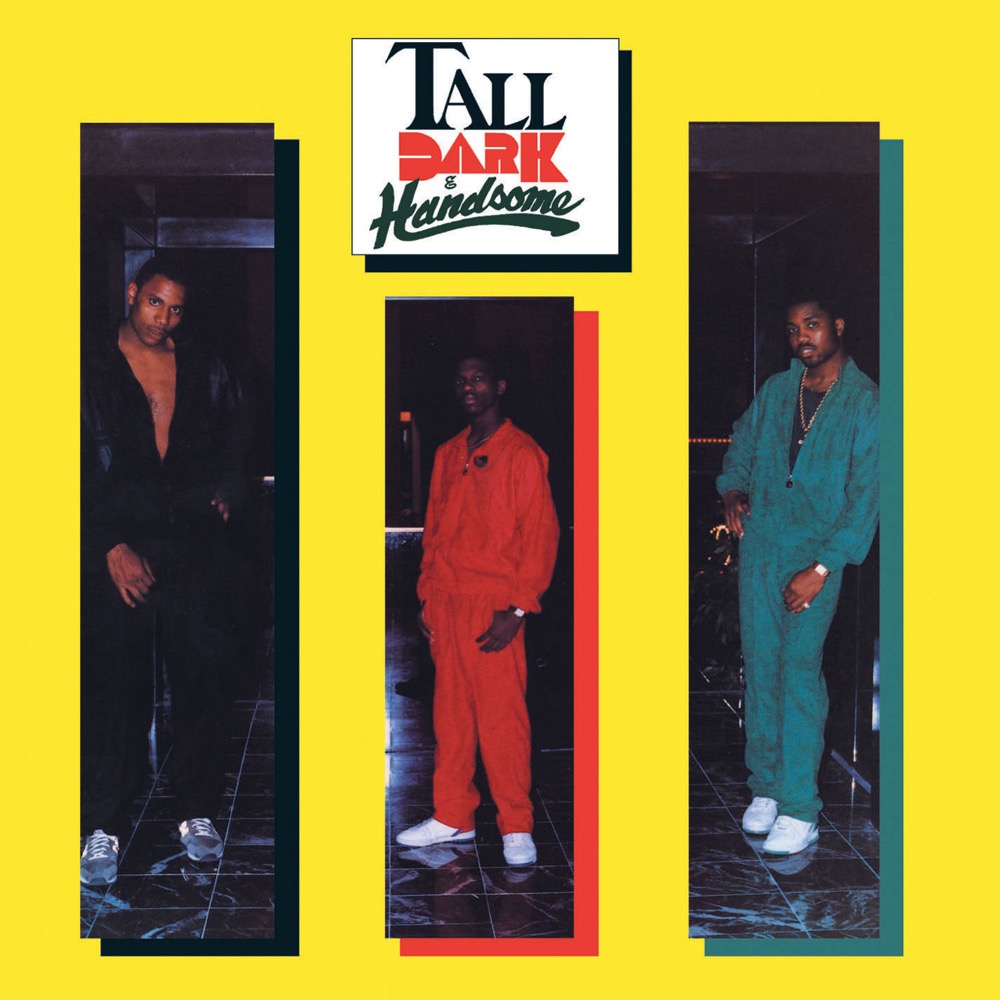 Tall Dark & Handsome - Tall Dark & Handsome - Reviews - Album of The Year