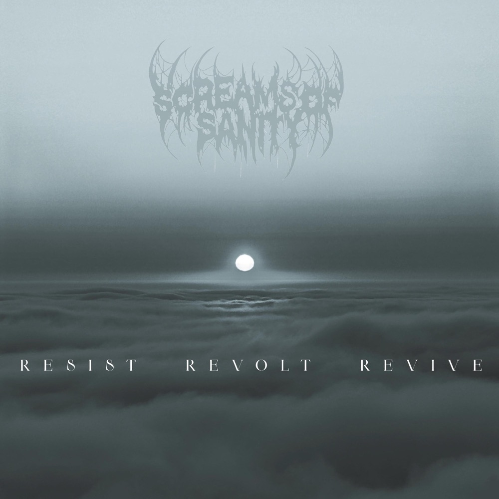 Screams Of Sanity - Resist Revolt Revive - Reviews - Album of The Year