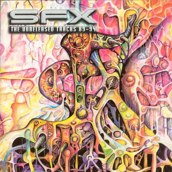 SFX - The Unreleased Tracks 89-94 - Reviews - Album of The Year