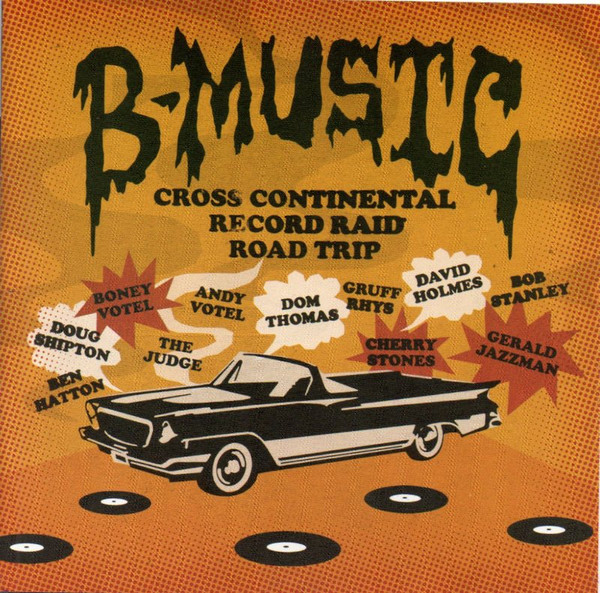 Various Artists - B-Music - Cross Continental Record Raid Road Trip ...