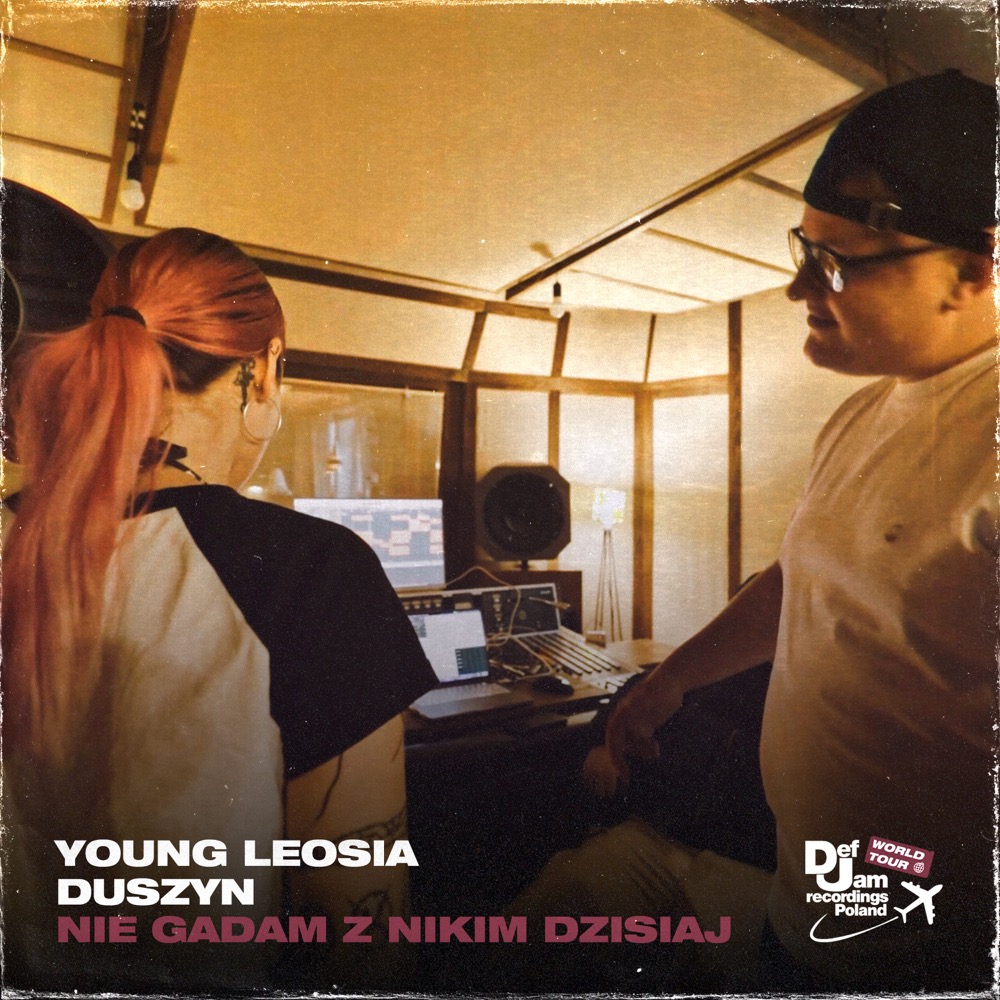 Young Leosia, Duszyn & Def Jam World Tour - NIE GADAM Z NIKIM DZISIAJ ...