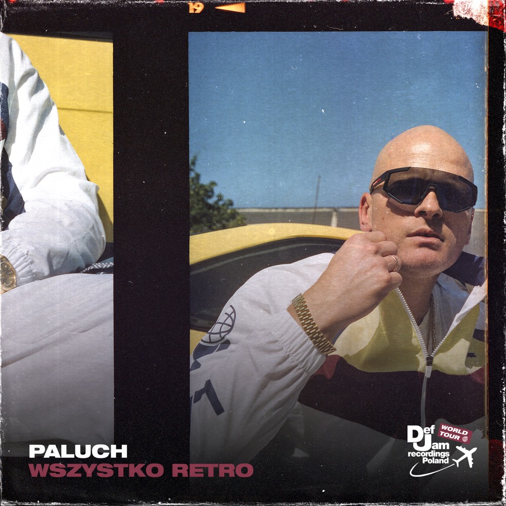 Paluch & Def Jam World Tour - Wszystko Retro - Reviews - Album of The Year