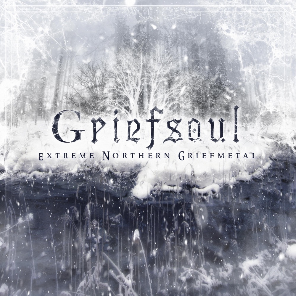 Griefsoul - Extreme Northern Griefmetal - Reviews - Album of The Year